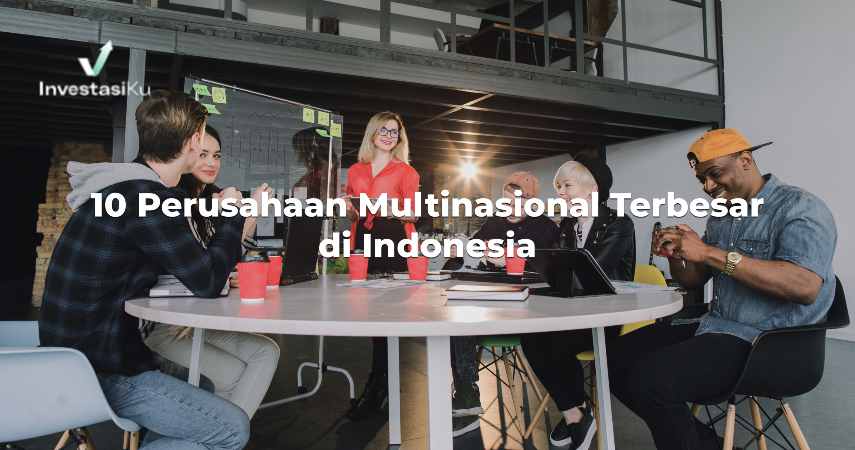 12 Daftar Perusahaan Terbesar di Indonesia, Udah Tau Belum? | InvestasiKu