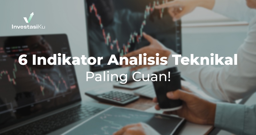 6 Contoh Indikator Analisis Teknikal Saham Paling Cuan! | InvestasiKu