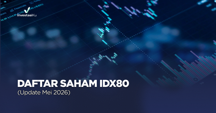 Daftar Saham Indeks IDX80 (Update Mei 2026) | InvestasiKu