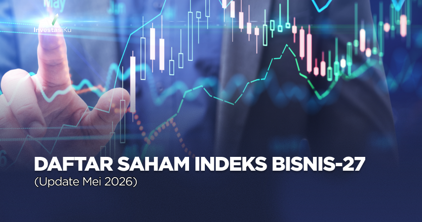 Daftar Saham Indeks Bisnis 27 (Update Mei 2026) | InvestasiKu