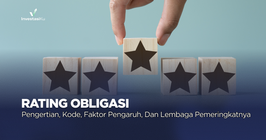 Rating Obligasi: Pengertian, Kode, Faktor Pengaruh, dan Lembaga ...