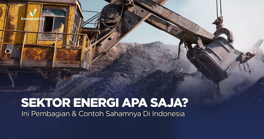 Sektor Energi Apa Saja? Ini Pembagian & Contoh Sahamnya di Indonesia ...
