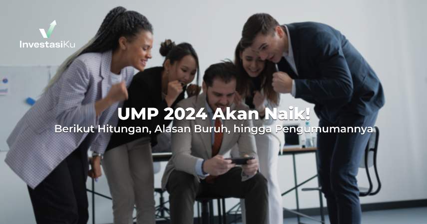 UMP 2024 Akan Naik! Berikut Hitungan, Alasan Buruh, hingga ...