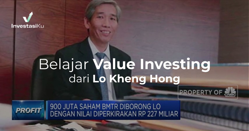 Belajar Value Investing dari Lo Kheng Hong | InvestasiKu