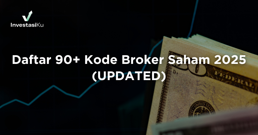 90+ Daftar Kode Broker Saham Indonesia 2025 (UPDATE) | InvestasiKu