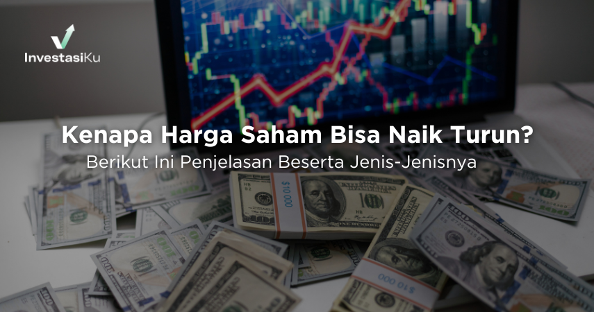 Kenapa Harga Saham Bisa Naik Turun? Berikut Ini Penjelasan Beserta ...