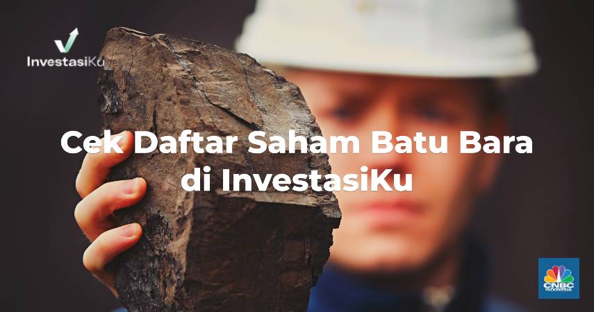25+ Daftar Saham Batu Bara di InvestasiKu | InvestasiKu