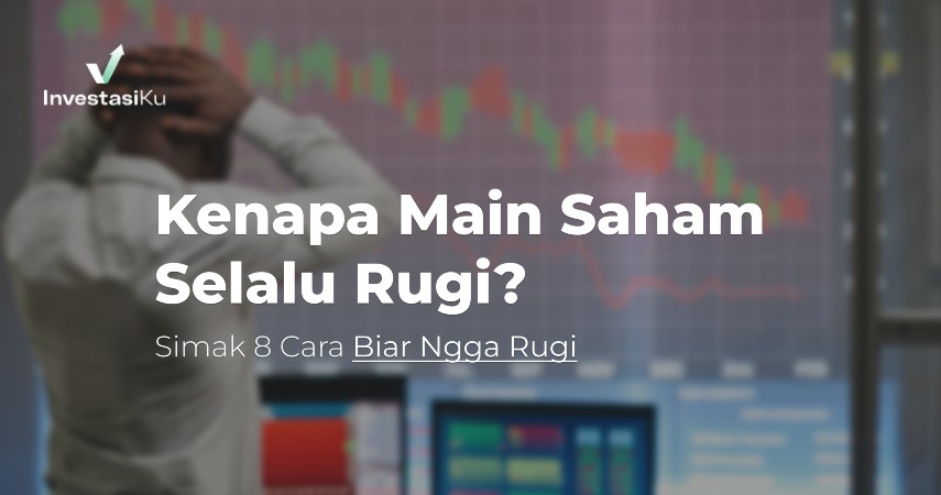 8 Hal Perlu Dihindari Agar Kamu Ga Rugi Main Saham | InvestasiKu