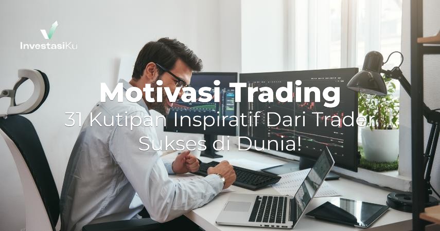 Motivasi Trading: 31 Kutipan Inspiratif Dari Trader Sukses di Dunia ...